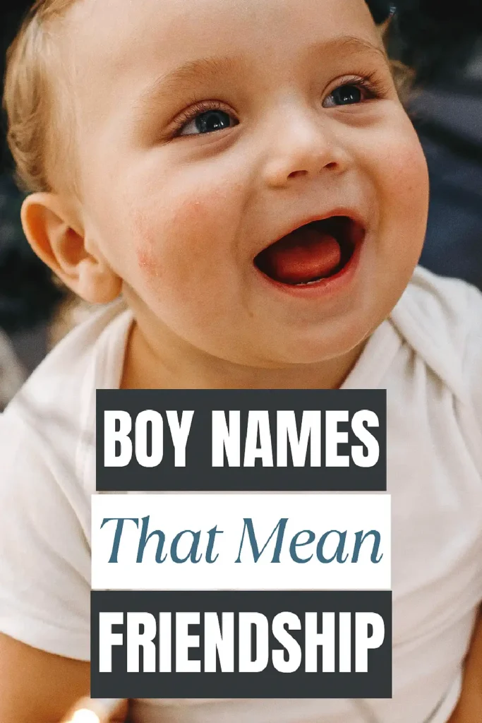 Boy Names That Mean Friend or Friendship - Meraki Mother