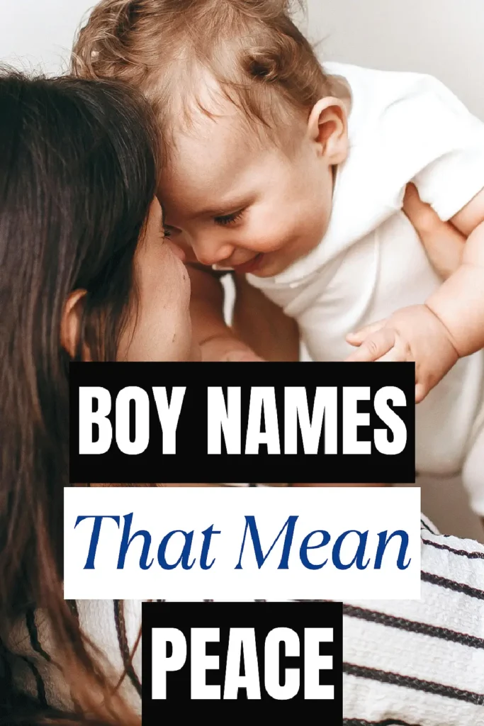 Boy Names That Mean Peace or Harmony - Meraki Mother