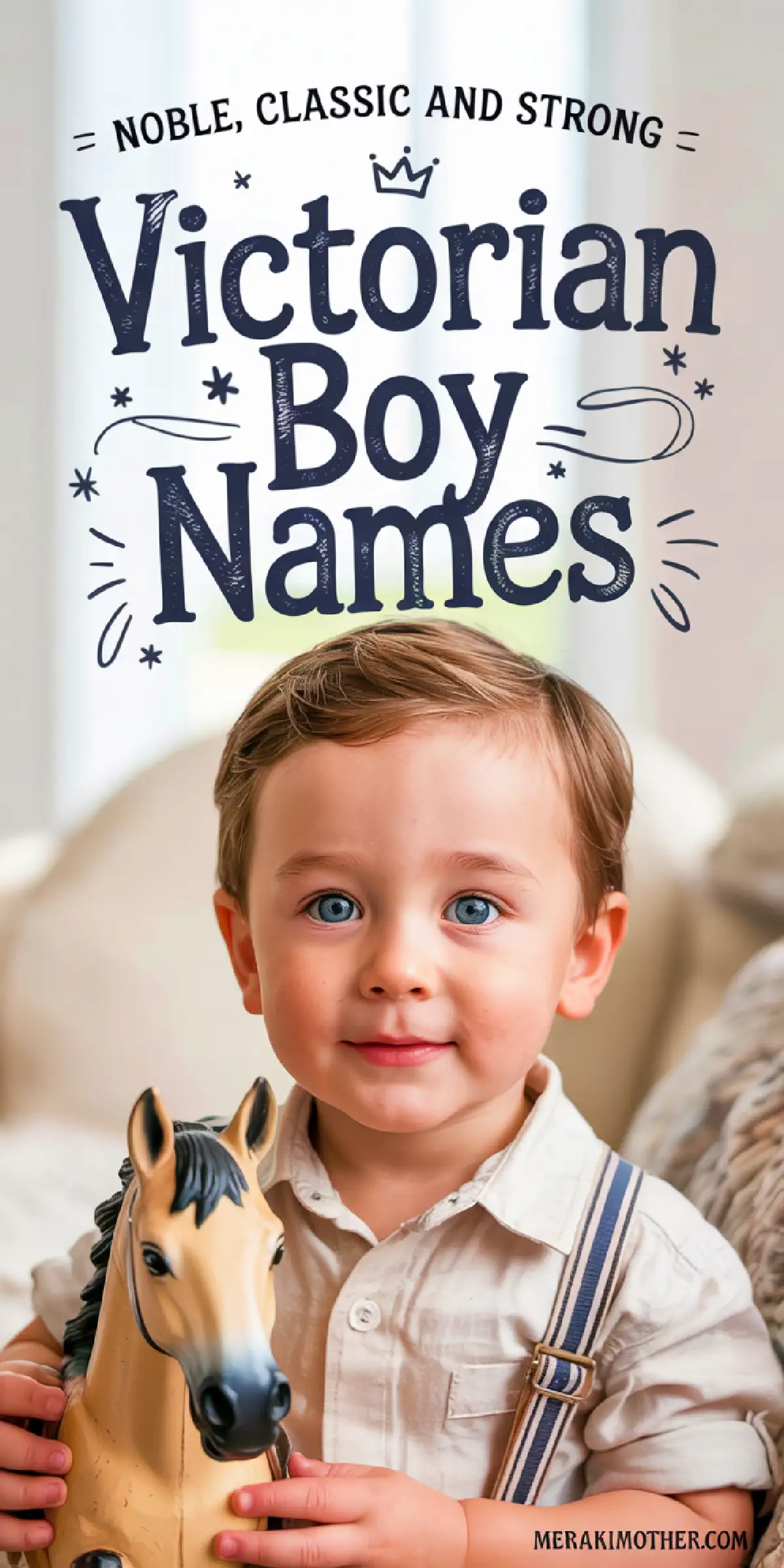 Victorian Boy Names That Feel Noble, Classic and Strong - Meraki Mother